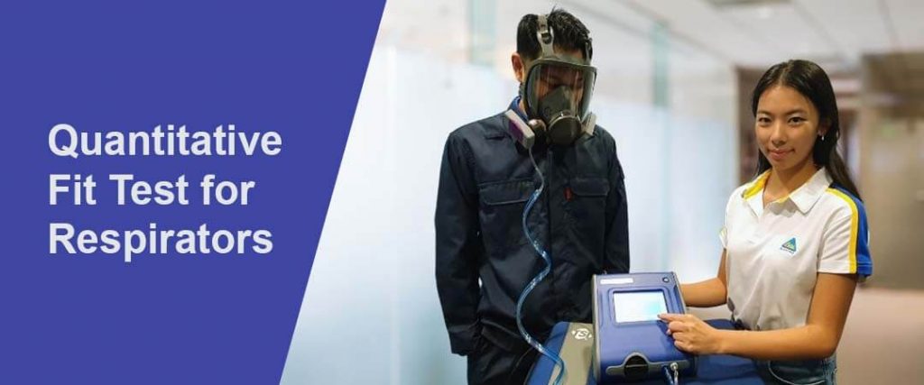 Quantitative Fit Testing of Respirators in Singapore - LKHE